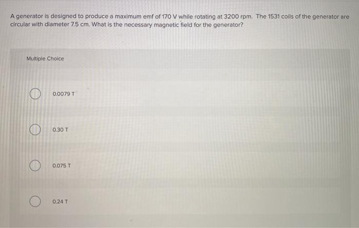 Solved A generator is designed to produce a maximum emf of | Chegg.com