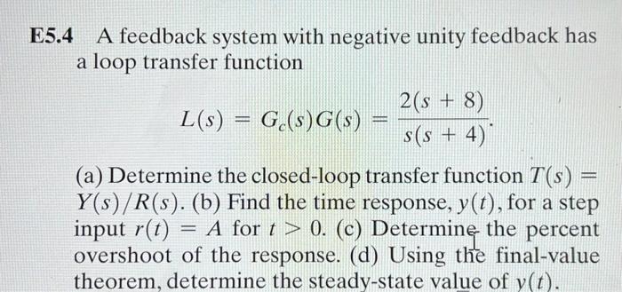 Solved E5.4 A feedback system with negative unity feedback | Chegg.com