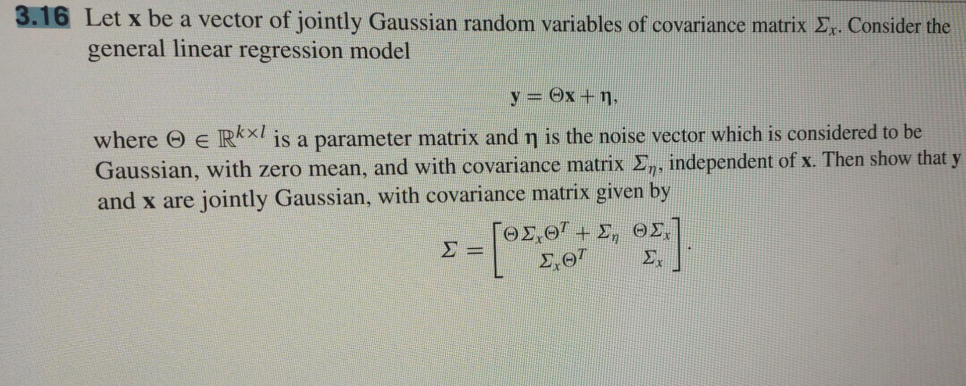 Solved 3.16 Let x be a vector of jointly Gaussian random | Chegg.com