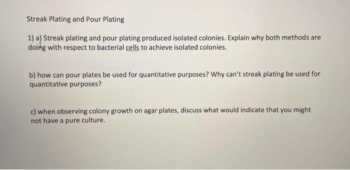 Solved Streak Plating and Pour Plating 1) a) Streak plating | Chegg.com