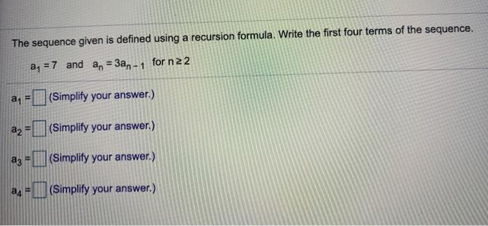 Solved The sequence given is defined using a recursion | Chegg.com