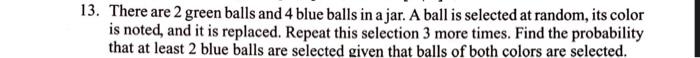 Solved 3. There are 2 green balls and 4 blue balls in a jar. | Chegg.com