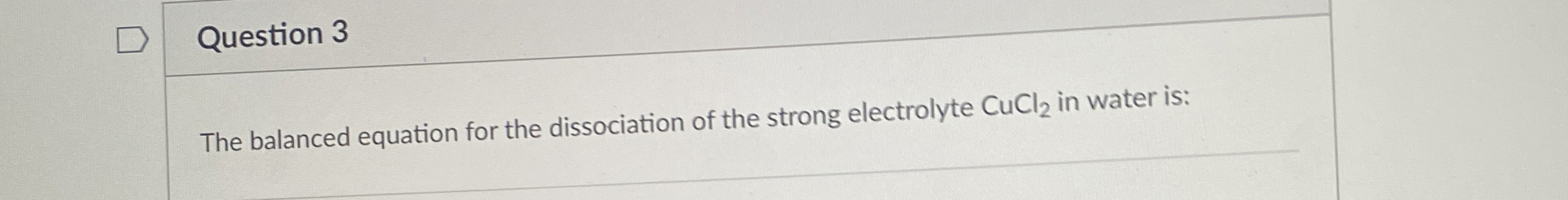 Solved Question 3The balanced equation for the dissociation | Chegg.com