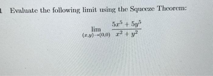 Solved Evaluate the following limit using the Squeeze | Chegg.com