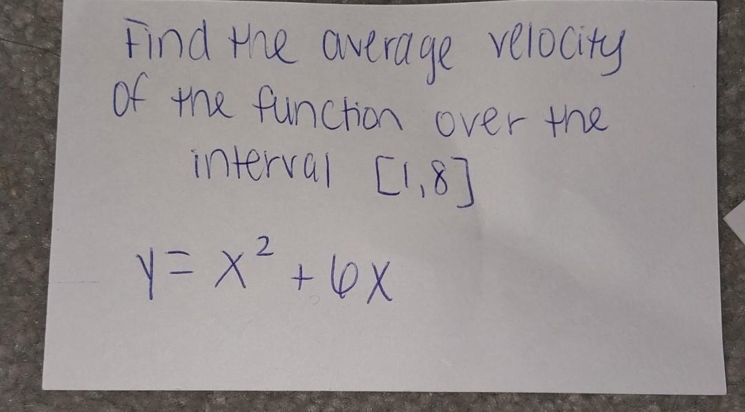 Solved Find the average velocity of the function over the | Chegg.com