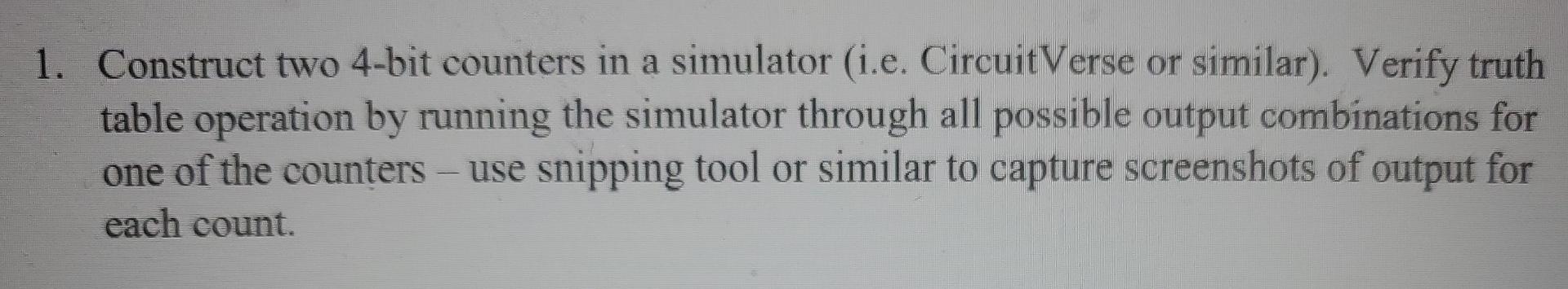 Solved a 1. Construct two 4-bit counters in a simulator | Chegg.com