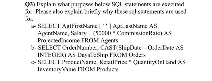 Solved Q3) Explain what purposes below SQL statements are | Chegg.com