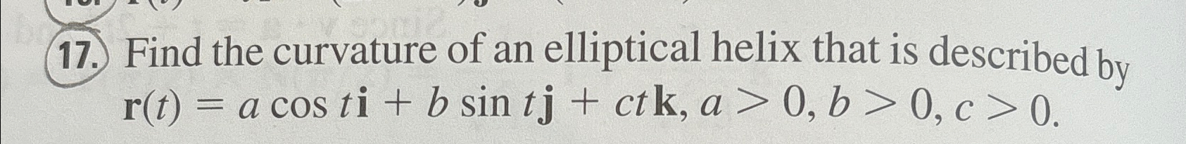 Solved Find the curvature of an elliptical helix that is | Chegg.com