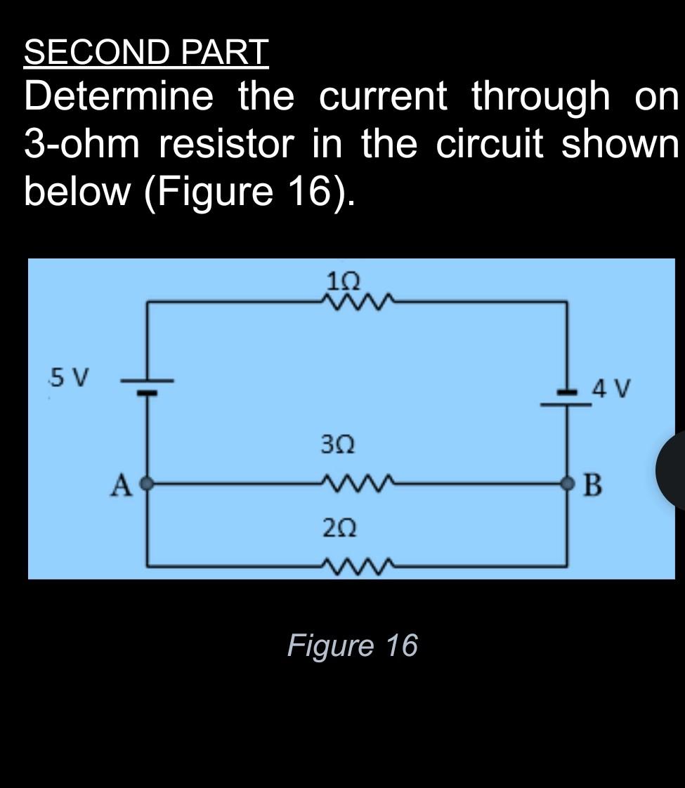 Solved SECOND PART Determine the current through on 3-ohm | Chegg.com Solved SECOND PART Determine the current through on 3-ohm | Chegg.com