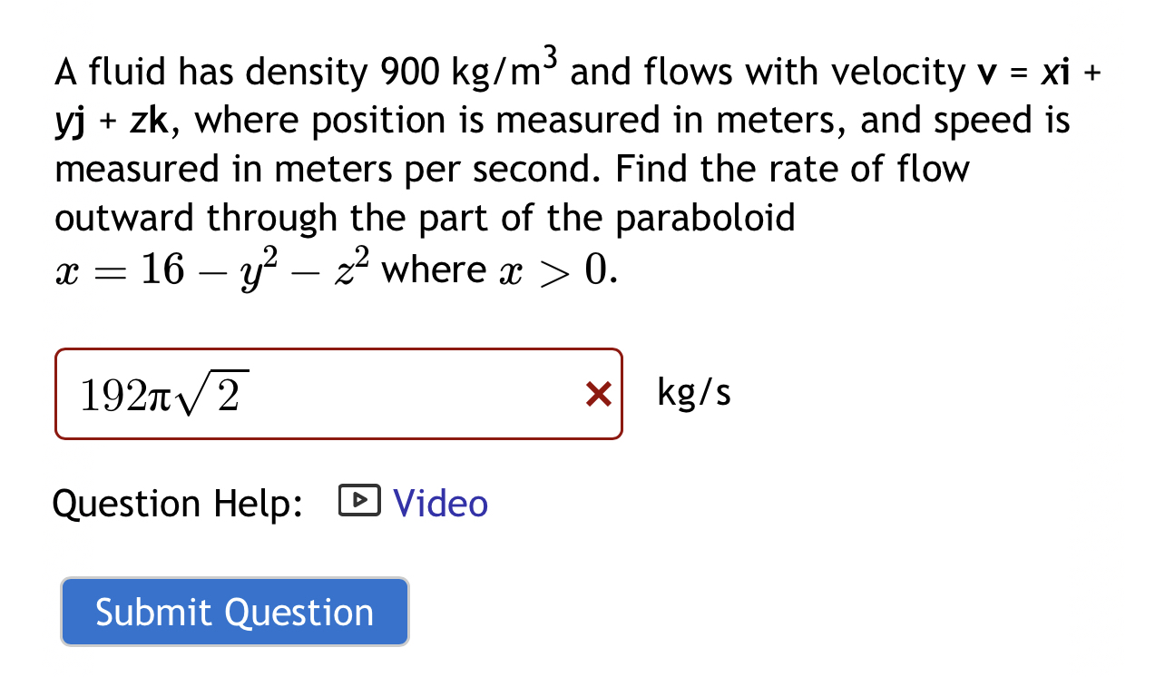 Solved A fluid has density 900kgm3 ﻿and flows with velocity | Chegg.com