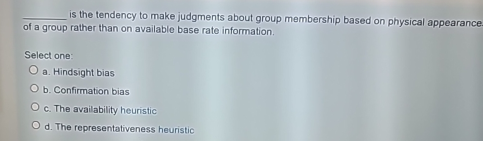 Solved is the tendency to make judgments about group | Chegg.com