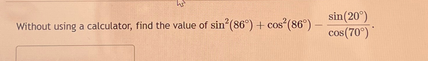 Solved Without using a calculator, find the value of | Chegg.com