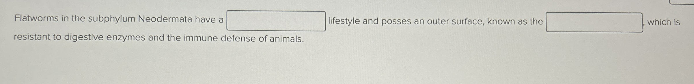 Solved Flatworms in the subphylum Neodermata have a | Chegg.com