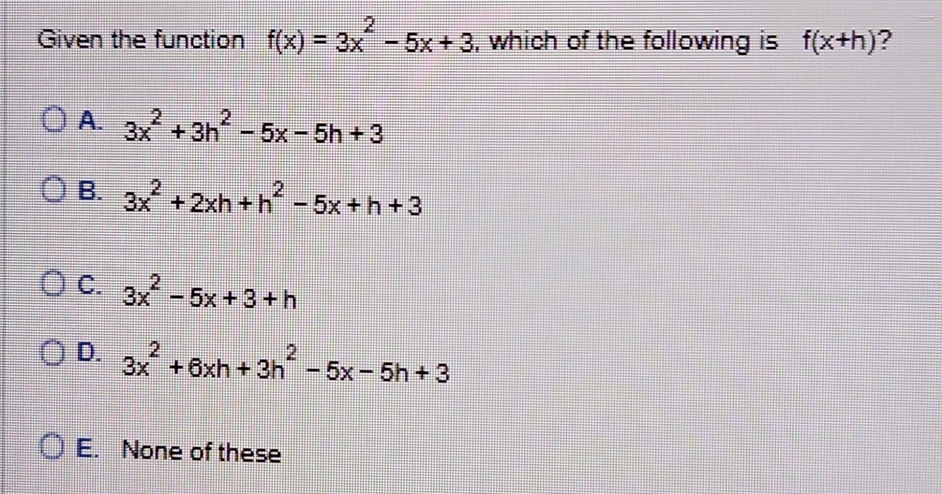 Solved Given the function f(x)=3x2−5x+3, which of the | Chegg.com