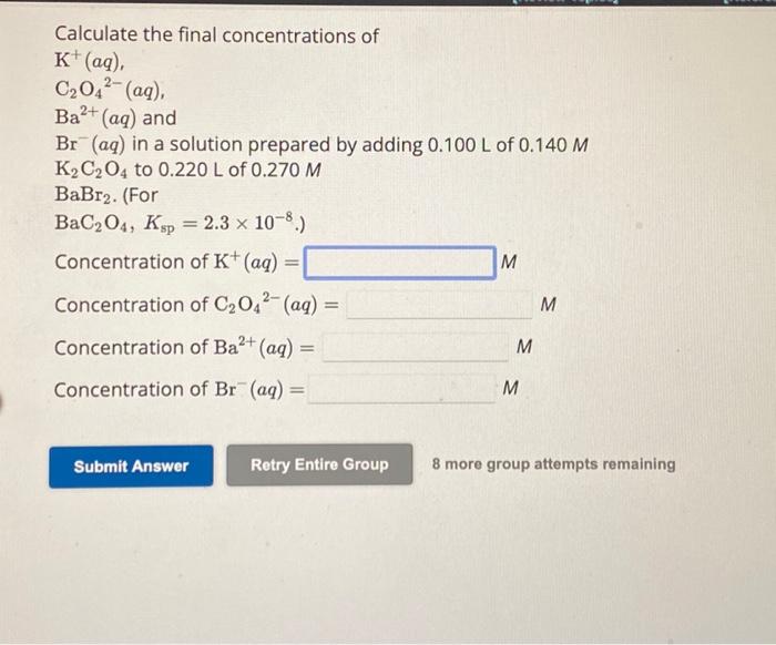 Solved Calculate the final concentrations of K+(aq), | Chegg.com
