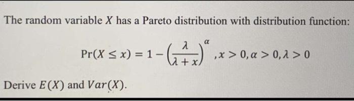 Solved The random variable X has a Pareto distribution with | Chegg.com