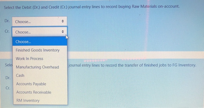 Solved Select the Debit (Dr.) and Credit (Cr.) journal entry | Chegg.com