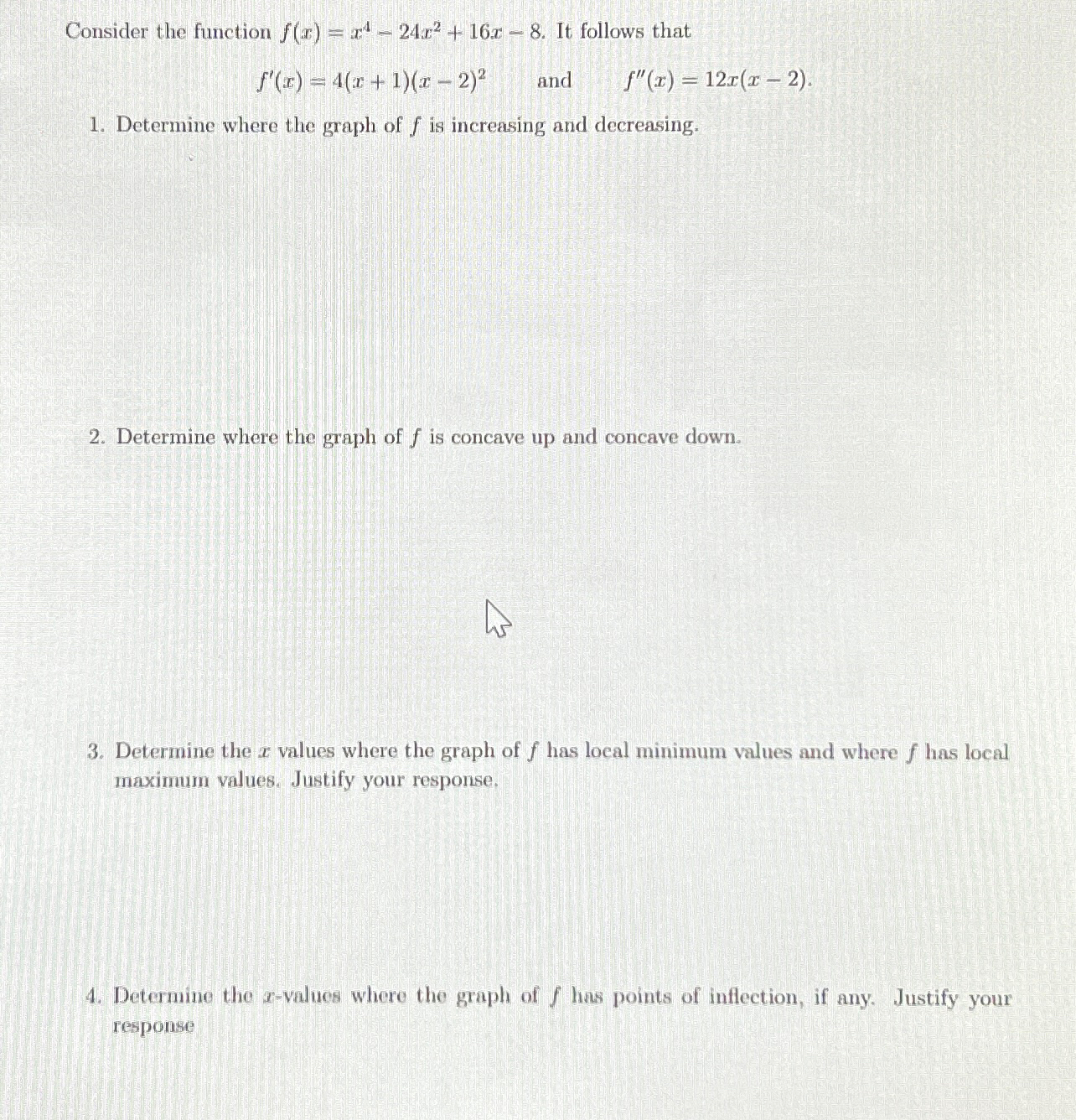 Solved Consider the function f(x)=x4-24x2+16x-8. ﻿It follows | Chegg.com