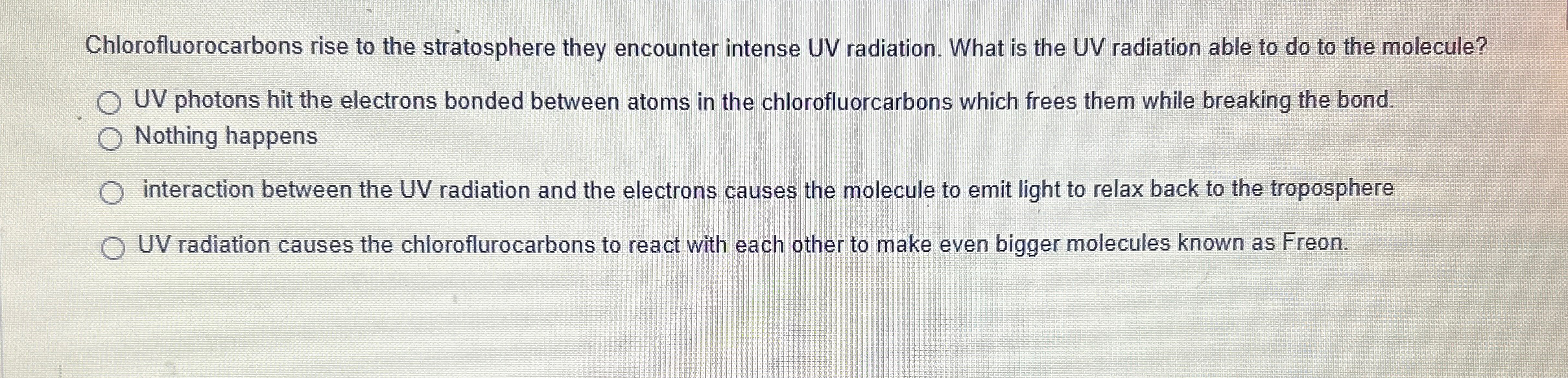 Solved Chlorofluorocarbons rise to the stratosphere they | Chegg.com