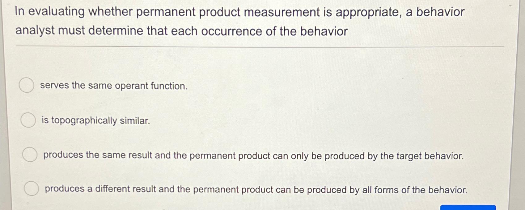 Solved In evaluating whether permanent product measurement | Chegg.com