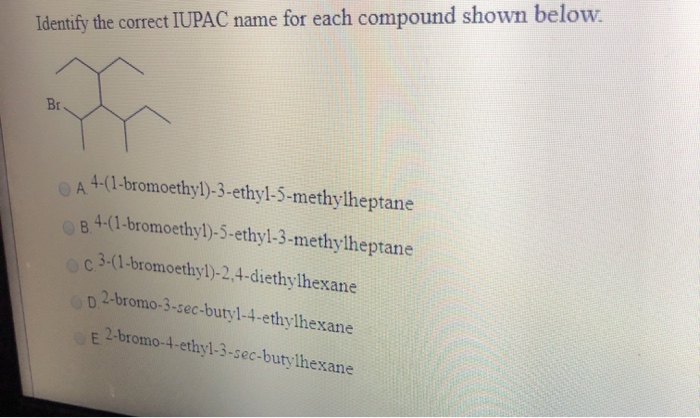 Solved Identify the correct IUPAC name for each compound | Chegg.com