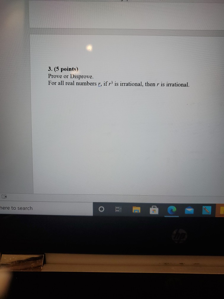 Solved 3. (5 points) Prove or Disprove. For all real numbers | Chegg.com