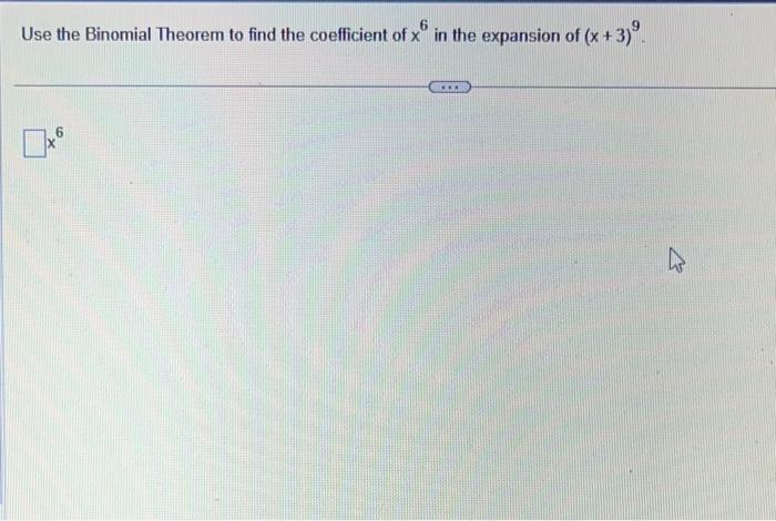 Solved Use the Binomial Theorem to find the fourth term in | Chegg.com