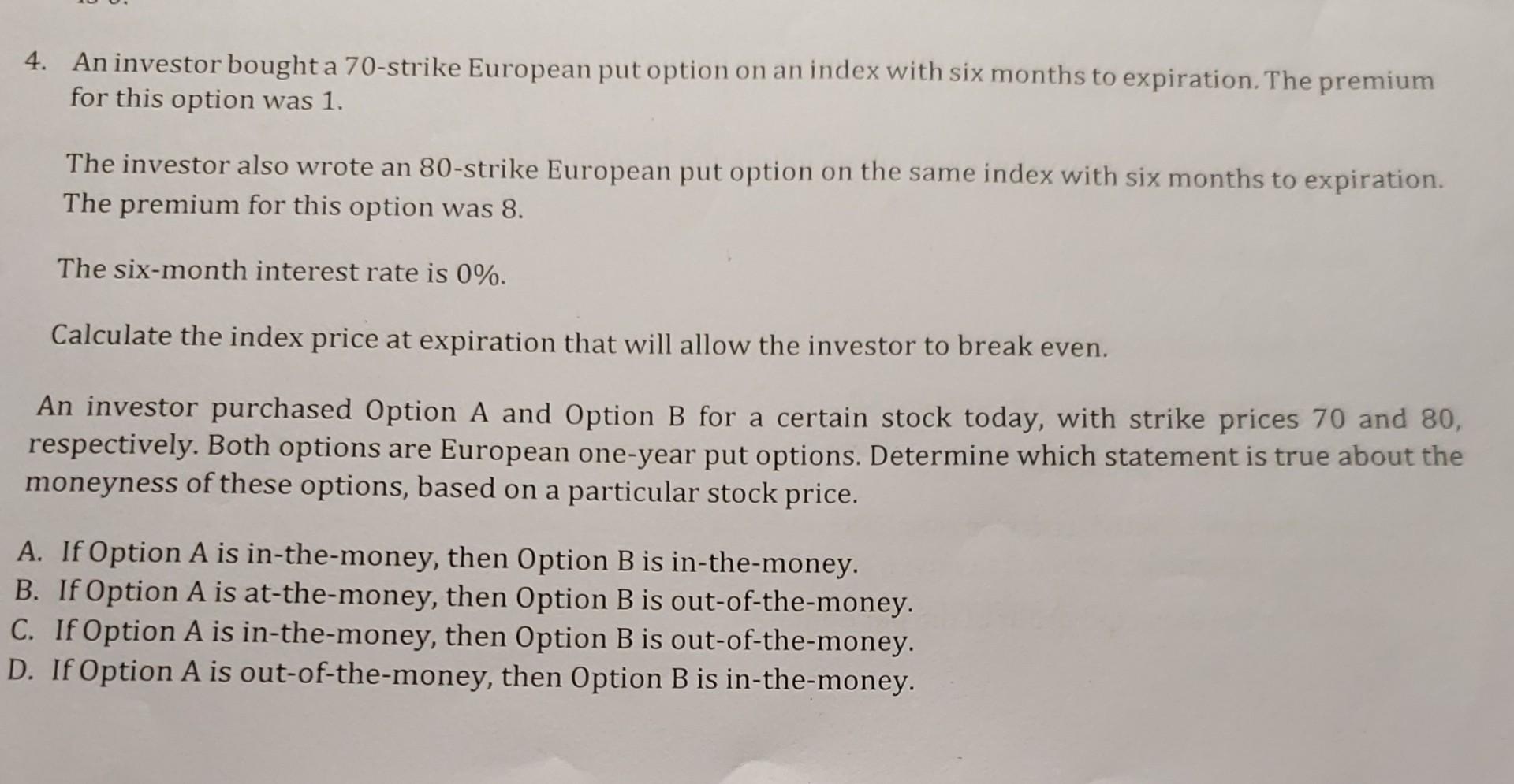 Solved 4. An investor bought a 70-strike European put option | Chegg.com