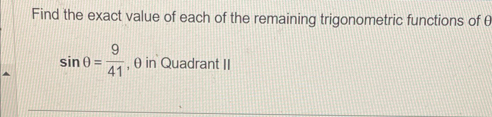 Solved Find the exact value of each of the remaining | Chegg.com
