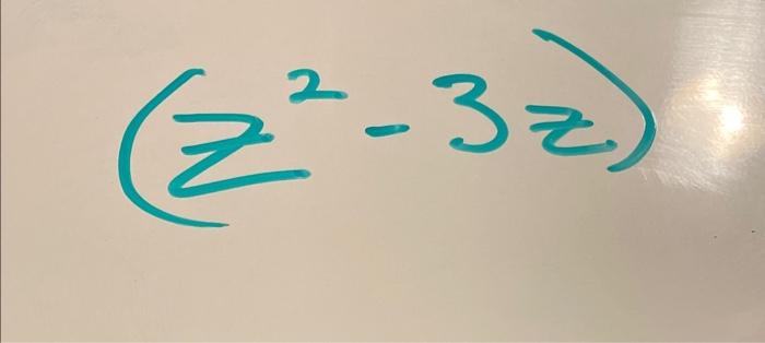 Solved (z2−3z) | Chegg.com