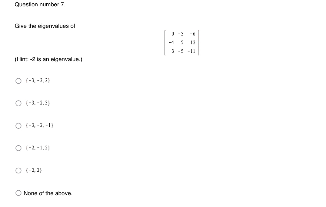 Solved Question number 7.Give the eigenvalues | Chegg.com