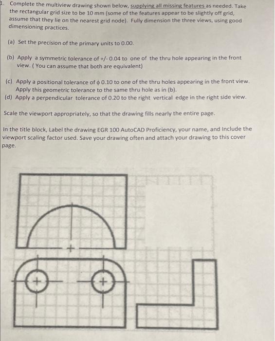 Solved 1. Complete the multiview drawing shown below, | Chegg.com