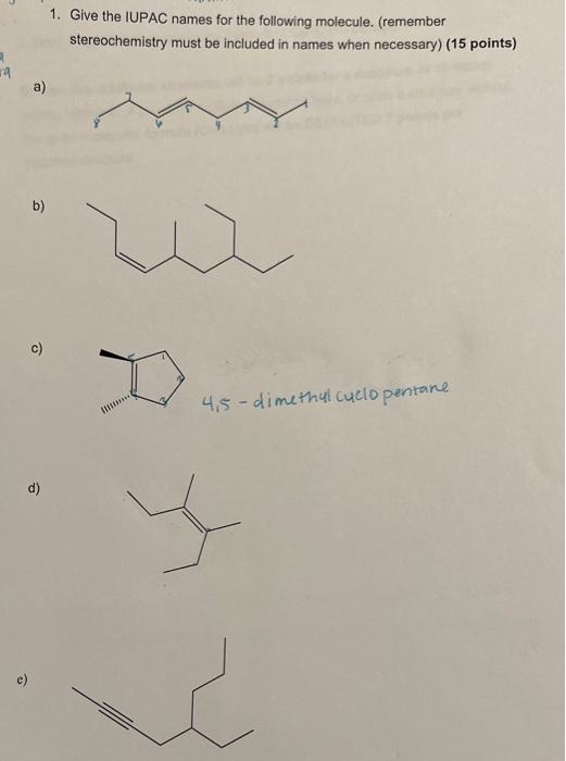 Solved 1. Give the IUPAC names for the following molecule. | Chegg.com