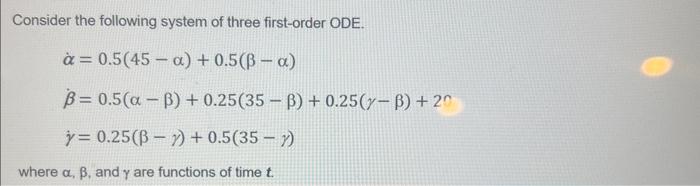 Solved Consider the following system of three first-order | Chegg.com