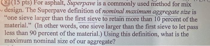 Solved v 8 (15 pts) For asphalt, Superpave is a commonly | Chegg.com