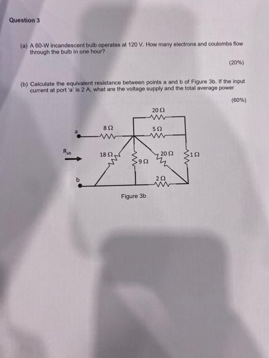 Solved Question 3 (a) A 60-W incandescent bulb operates at | Chegg.com