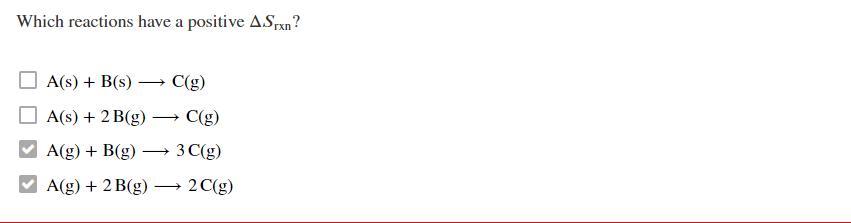 Solved Which reactions have a positive ΔSrxn ? | Chegg.com