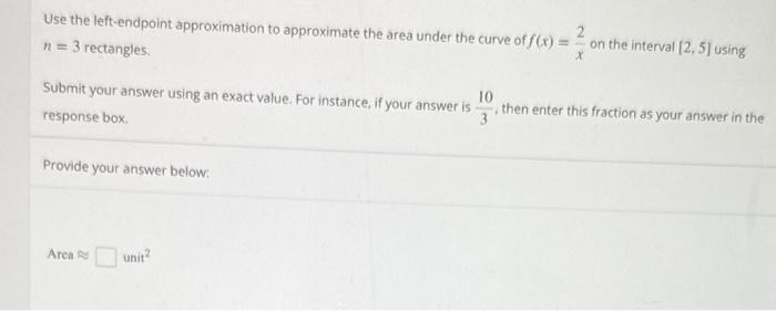 Solved Use the left-endpoint approximation to approximate | Chegg.com