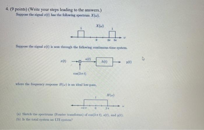 Solved 4. ( 9 points) (Write your steps leading to the | Chegg.com