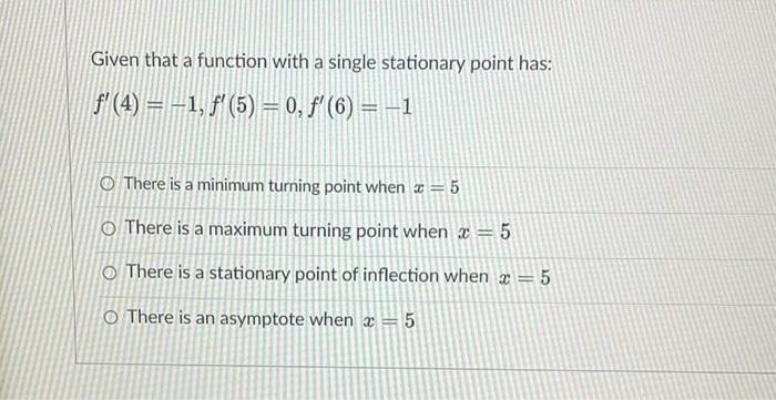 Solved Given that a function with a single stationary point | Chegg.com