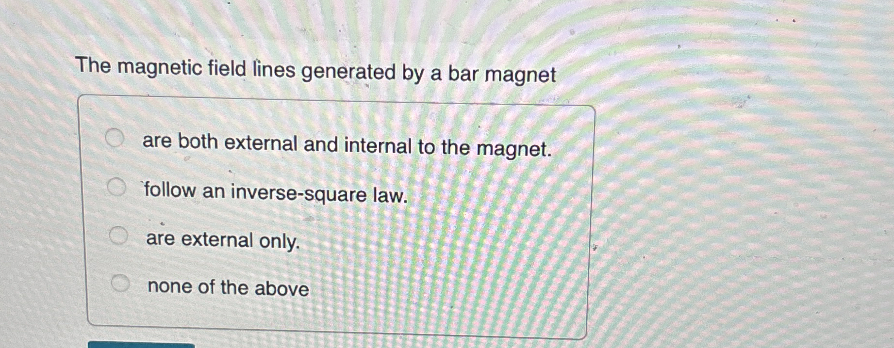 Solved The magnetic field lines generated by a bar magnetare | Chegg.com
