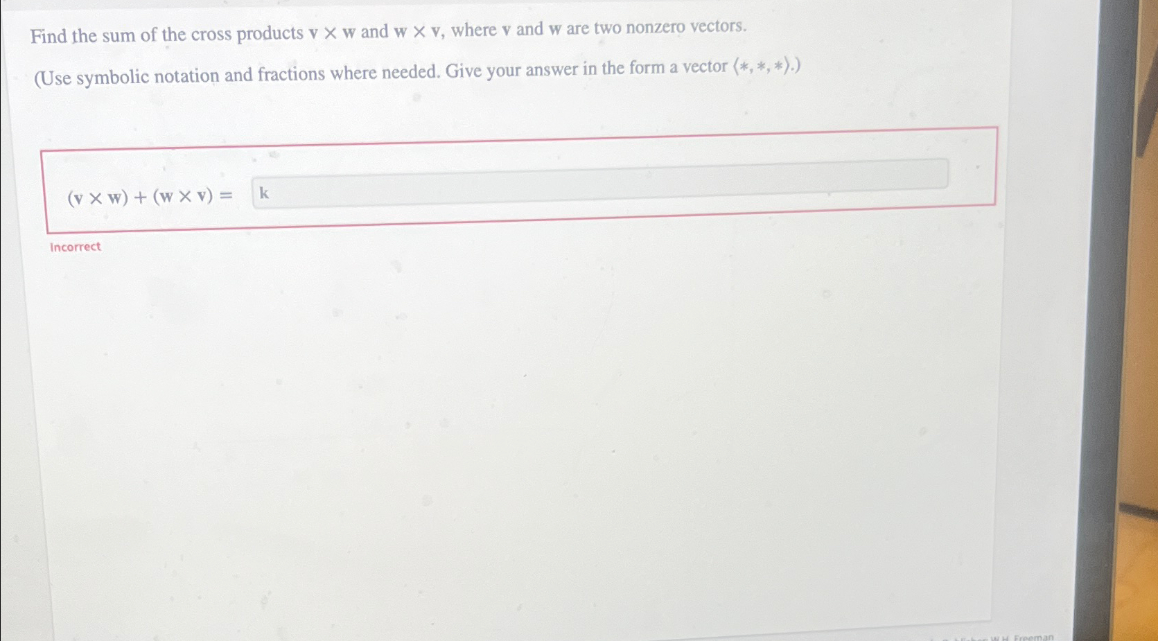 Solved Find the sum of the cross products v×w ﻿and w×v, | Chegg.com