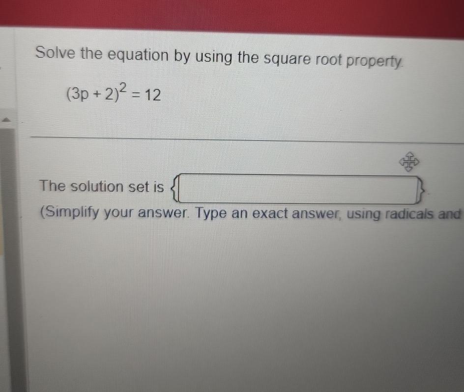 Solved Solve the equation by using the square root | Chegg.com