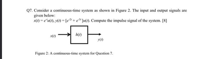 Solved Q7. Consider a continuous-time system as shown in | Chegg.com