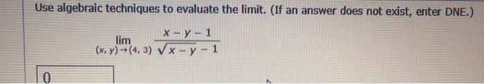 Solved Use algebraic techniques to evaluate the limit. (If | Chegg.com