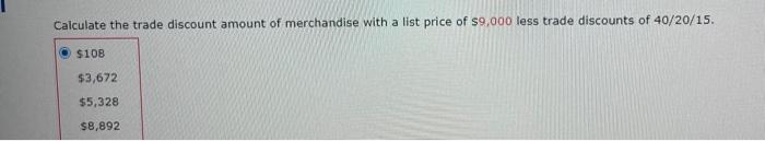 Solved Calculate the trade discount amount of merchandise | Chegg.com