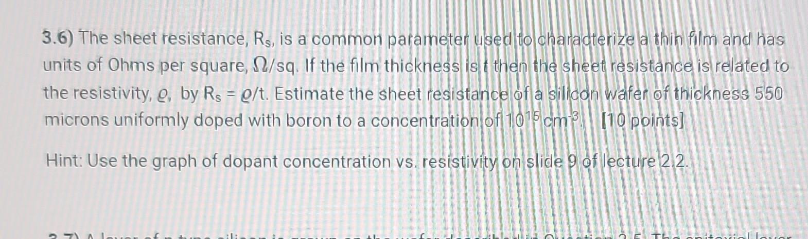 Solved 3.6) The sheet resistance, Rs, is a common parameter | Chegg.com