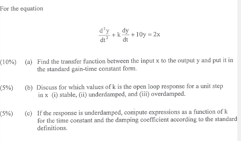 Solved For the equationd2ydt2+kdydt+10y=2x(10%) (a) ﻿Find | Chegg.com