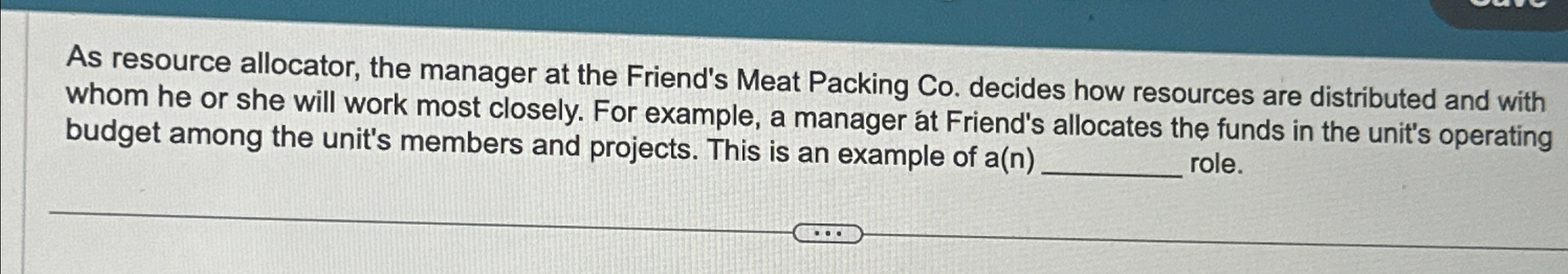 Solved As resource allocator, the manager at the Friend's | Chegg.com