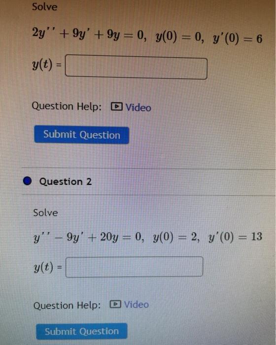 Solved Solve 2y'' +9y' + 9y = 0, y(0) = 0, y'(0) = 6 g(t) = | Chegg.com